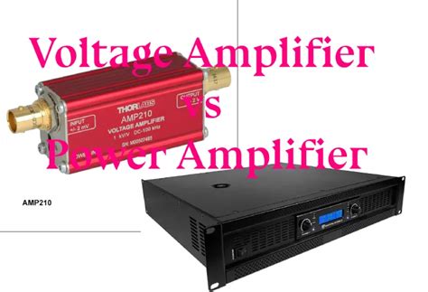 Voltage Amplifier Vs Power Amplifier Whats The Differences