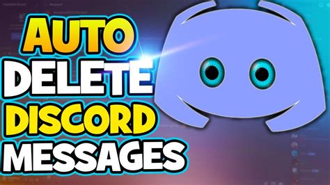 How To Delete Discord Messages Automatically Youtube