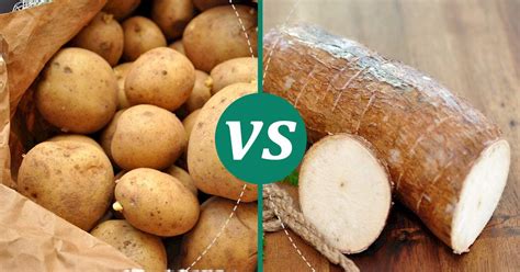 Cassava Vs Potato And Yam Nutrition Differences And Benefits
