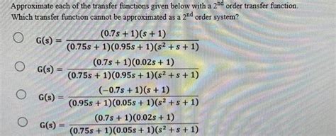 Solved Approximate Each Of The Transfer Functions Given Chegg Com