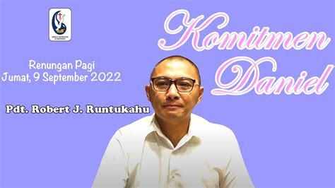 Renungan Pagi Jumat 9 September 2022 Komitmen Daniel Youtube