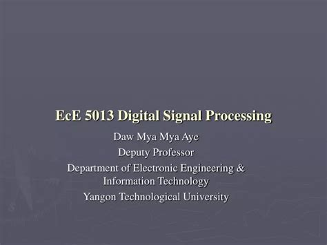 PPT EcE Digital Signal Processing PowerPoint Presentation Free Download ID
