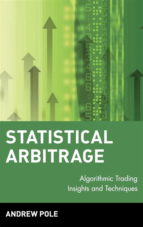 Statistical Arbitrage Algorithmic Trading Insights And Techniques Wiley Finance