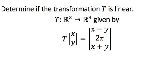 Solved Determine If The Transformation T Is Linear T R Chegg Com