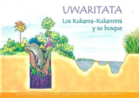 Uwaritata Los Kukama Kukamiria Y Su Bosque Formabiap