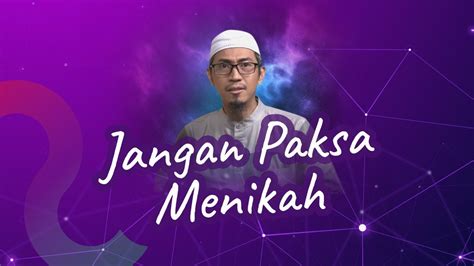 Hadis 13 Jangan Paksa Menikah Hadis Wanita Arbain Nisaiyah