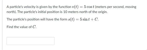 solved a particle s velocity is given by the function