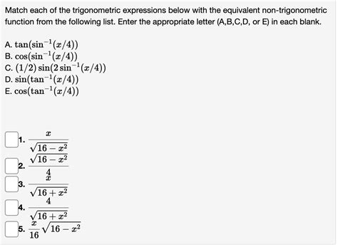 Solved Match Each Of The Trigonometric Expressions Below