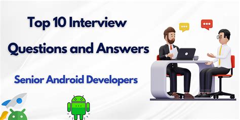 Top 10 Interview Questions And Answers For Senior Android Developers