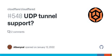 UDP Tunnel Support Issue 548 Cloudflare Cloudflared GitHub