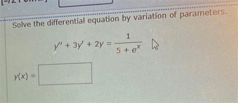Solved Solve The Differential Equation By Variation Of