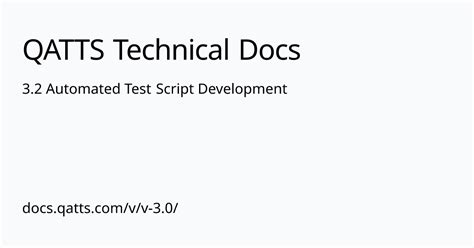 32 Automated Test Script Development Qatts Technical Docs