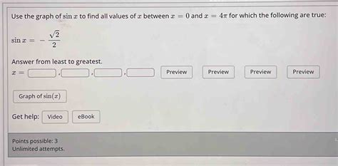 Solved Use The Graph Of Sin X To Find All Values Of X Between X0 And X4π For Which The