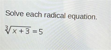 [answered] Solve Each Radical Equation X 3 5 Kunduz