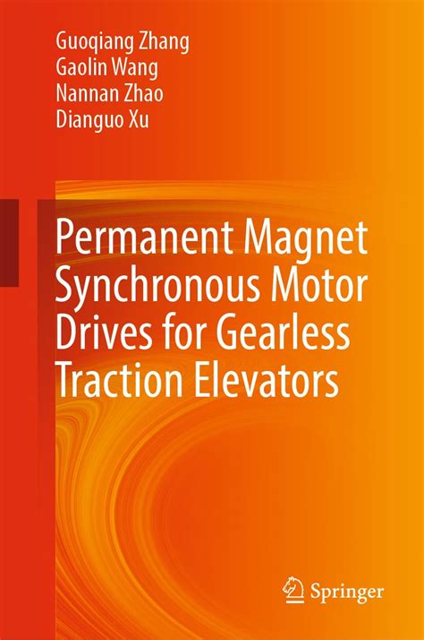 Permanent Magnet Synchronous Motor Drives For Gearless Traction Elevators Ebook By Guoqiang
