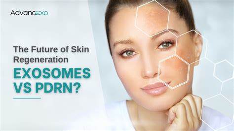 The Future Of Skin Regeneration Advancexo Exosomes