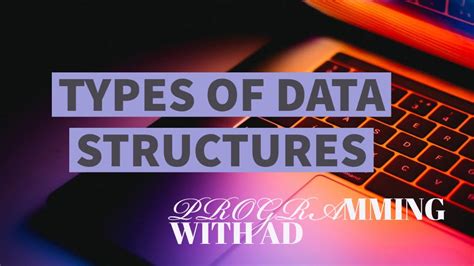 Types Of Data Structures Youtube