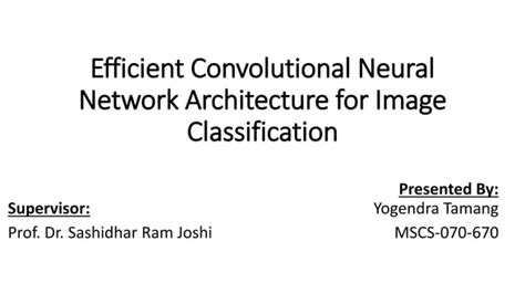 Efficient Neural Network Architecture For Image Classfication Ppt