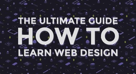 Learning Web Design The Ultimate Guide For Beginners Web Design Learn Web Design Web