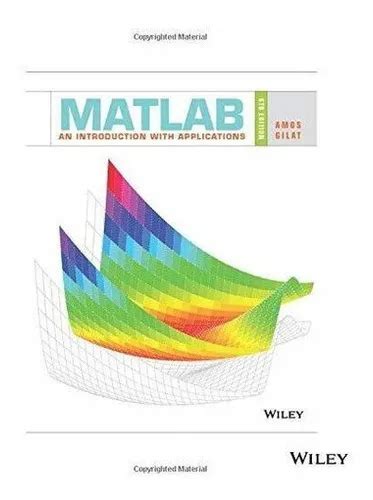 Matlab An Introduction With Applications 6th Editio De Gilat Amos