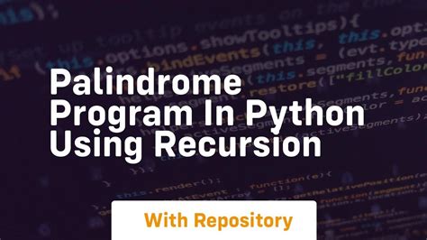 Palindrome Program In Python Using Recursion Youtube