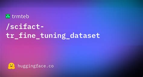 Trmteb Scifact Tr Fine Tuning Dataset · Datasets At Hugging Face