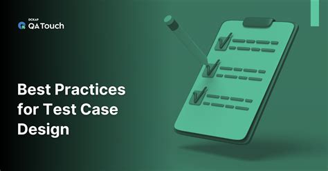 7 Best Practices For Test Case Design