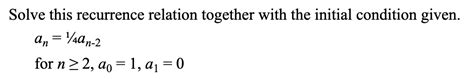 Solved Solve This Recurrence Relation Together With The