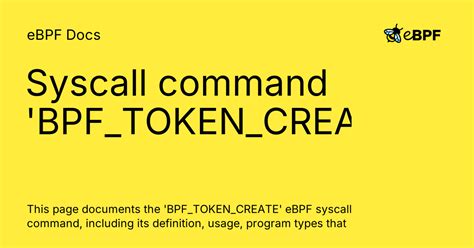 Syscall Command BPF TOKEN CREATE EBPF Docs
