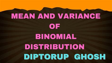 mean and variance of binomial distribution youtube