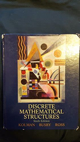 Discrete Mathematical Structures Th Edition Kolman Bernard Busby Robert Ross Sharon C