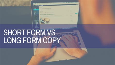 Short Form Vs Long Form Content Whats The Differenceand Which One