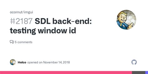 Sdl Back End Testing Window Id · Issue 2187 · Ocornutimgui · Github