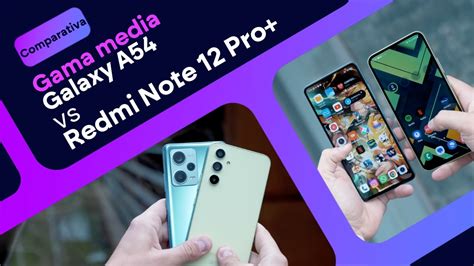 Galaxy A Vs Redmi Note Pro G Cu L Es Mejor Compra Smartphone