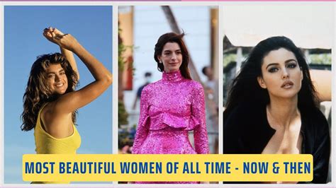 60 Most Beautiful Women In The World Of All Time 2023 Now And Then