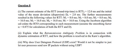 Solved I The Current Estimate Of The Rtt Round Trip Time