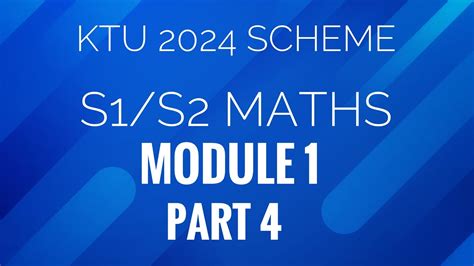 Ktu S1s2 Maths Module 1 Part 4 Youtube