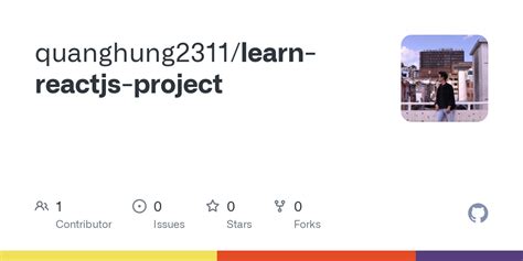 Github Quanghung2311learn Reactjs Project