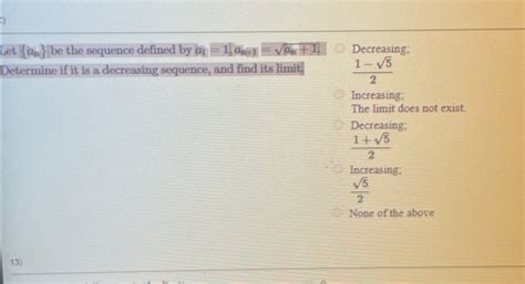 Solved Let An ﻿be The Sequence Defined By A11an1an12