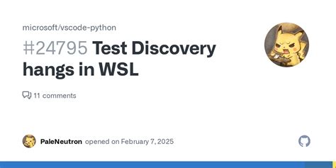 Test Discovery Hangs In Wsl · Issue 24795 · Microsoftvscode Python · Github