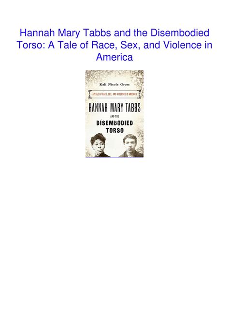 Ppt Get [pdf] Download Hannah Mary Tabbs And The Disembodied Torso A Tale Of Race Sex And