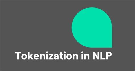What Is Tokenization In Nlp