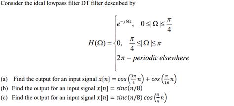 solved consider the ideal lowpass filter dt filter described