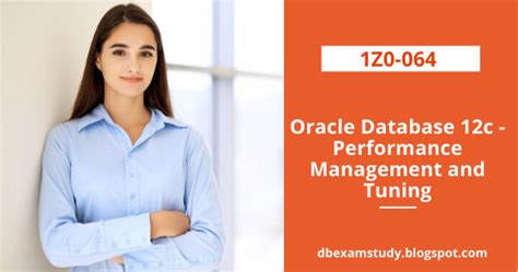 1Z0 064 Oracle Database 12c Performance Management And Tuning DB