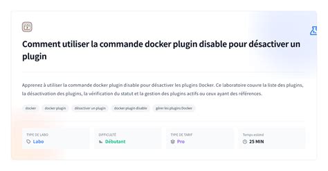 Comment Utiliser La Commande Docker Plugin Disable Pour Désactiver Un