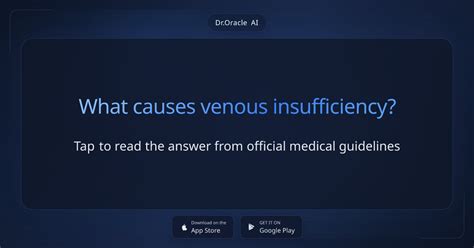 What Causes Venous Insufficiency