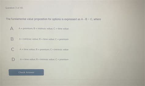 Solved Question 3 ﻿of 40the Fundamental Value Proposition