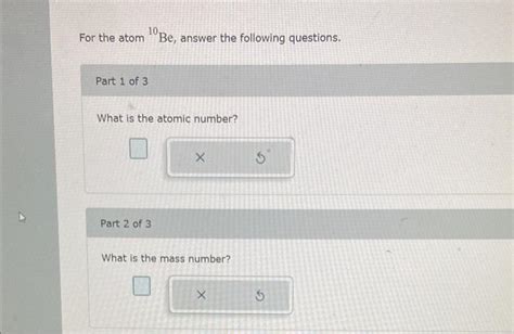 Solved For The Atom 10Be Answer The Following Questions Chegg Com