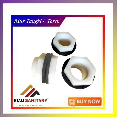 Jual Mur Toren Vault Ring Bulkhead Mur Tandon 3 4 Inch Dan 1 Inch Bulkhead Saja Shopee