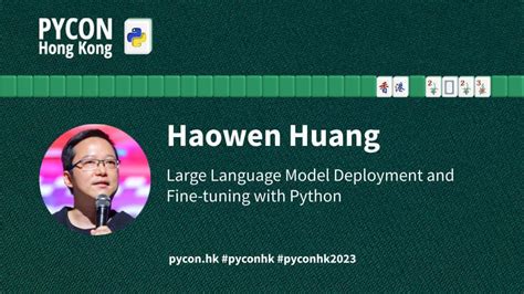 Large Language Model Deployment And Fine Tuning With Python Pycon Hong Kong Pycon Hong Kong